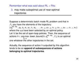 Batch mode reinforcement learning based on the synthesis of artificial trajectories | PPT