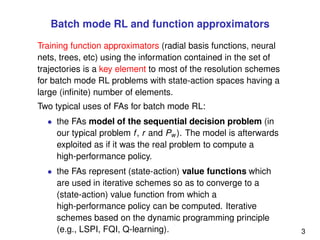 Batch mode reinforcement learning based on the synthesis of artificial trajectories | PPT