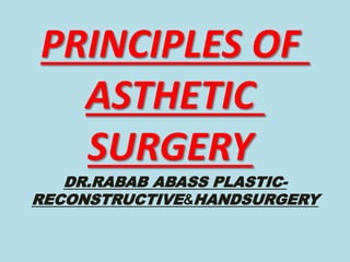 Princile of aesthetic sugery. General surgerypptx | PPT