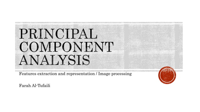 Principal component analysis | PPTX