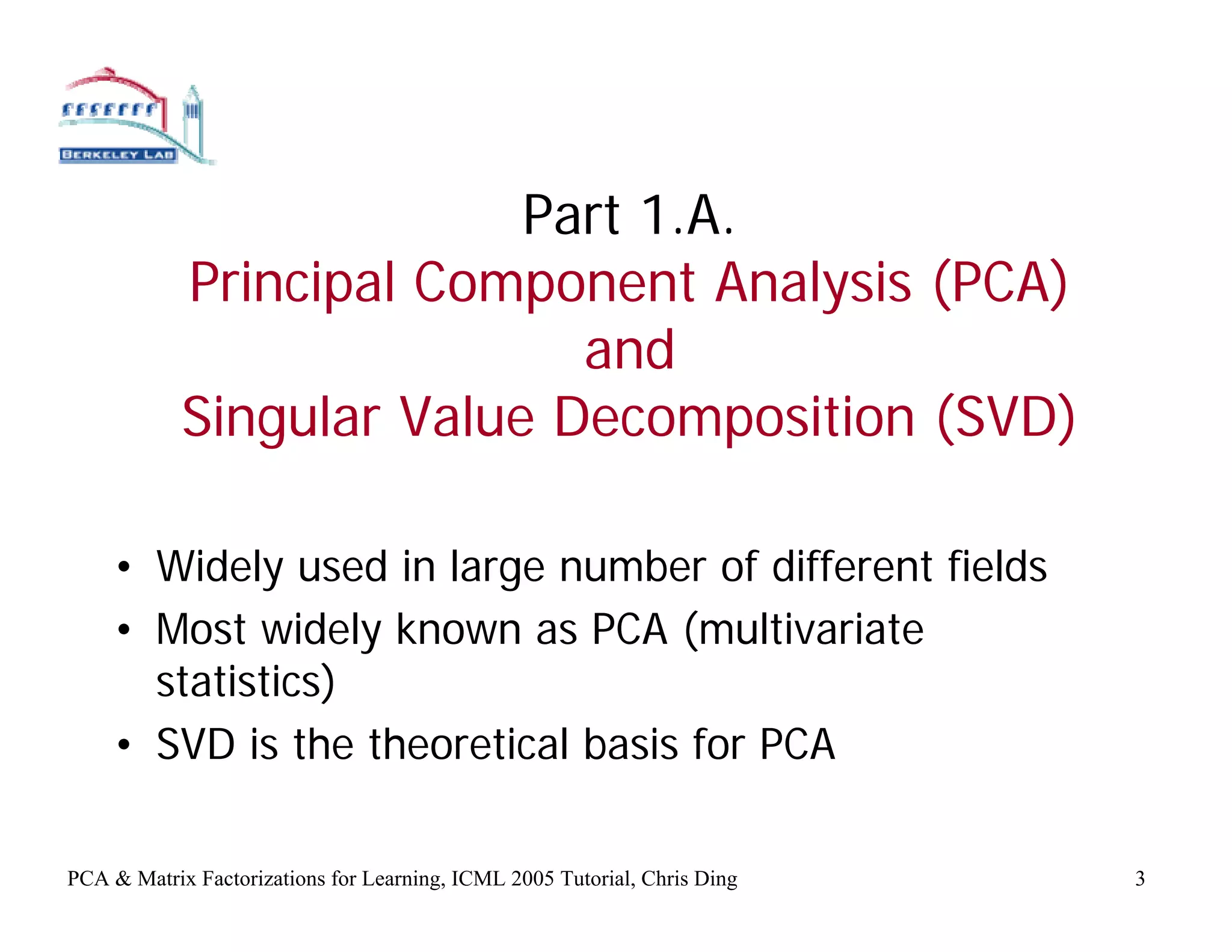 Principal Component Analysis And Matrix Factorizations For Learning Part 1 Ding Icml 2005