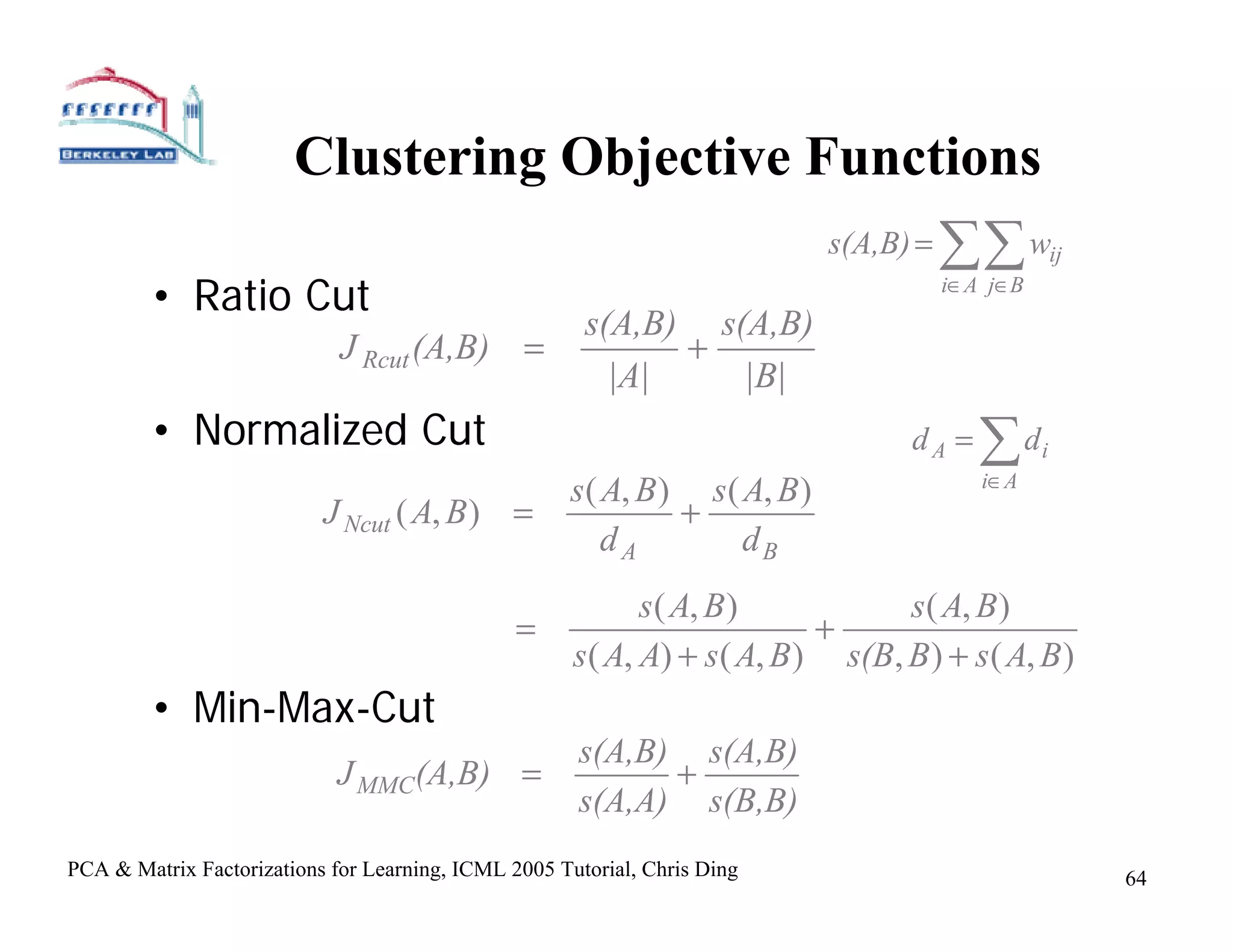 Principal Component Analysis And Matrix Factorizations For Learning Part 2 Ding Icml 2005
