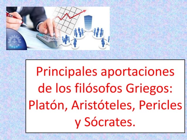 Principales aportaciones de los filósofos griegos | PPTX