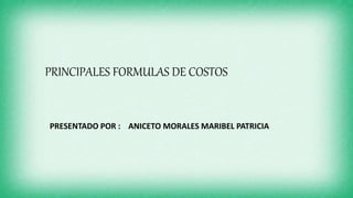 PRINCIPALES FORMULAS DE COSTOS.pptx