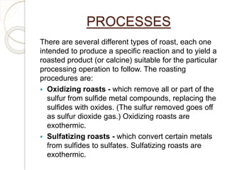 Principals of roasting and its types | PPTX
