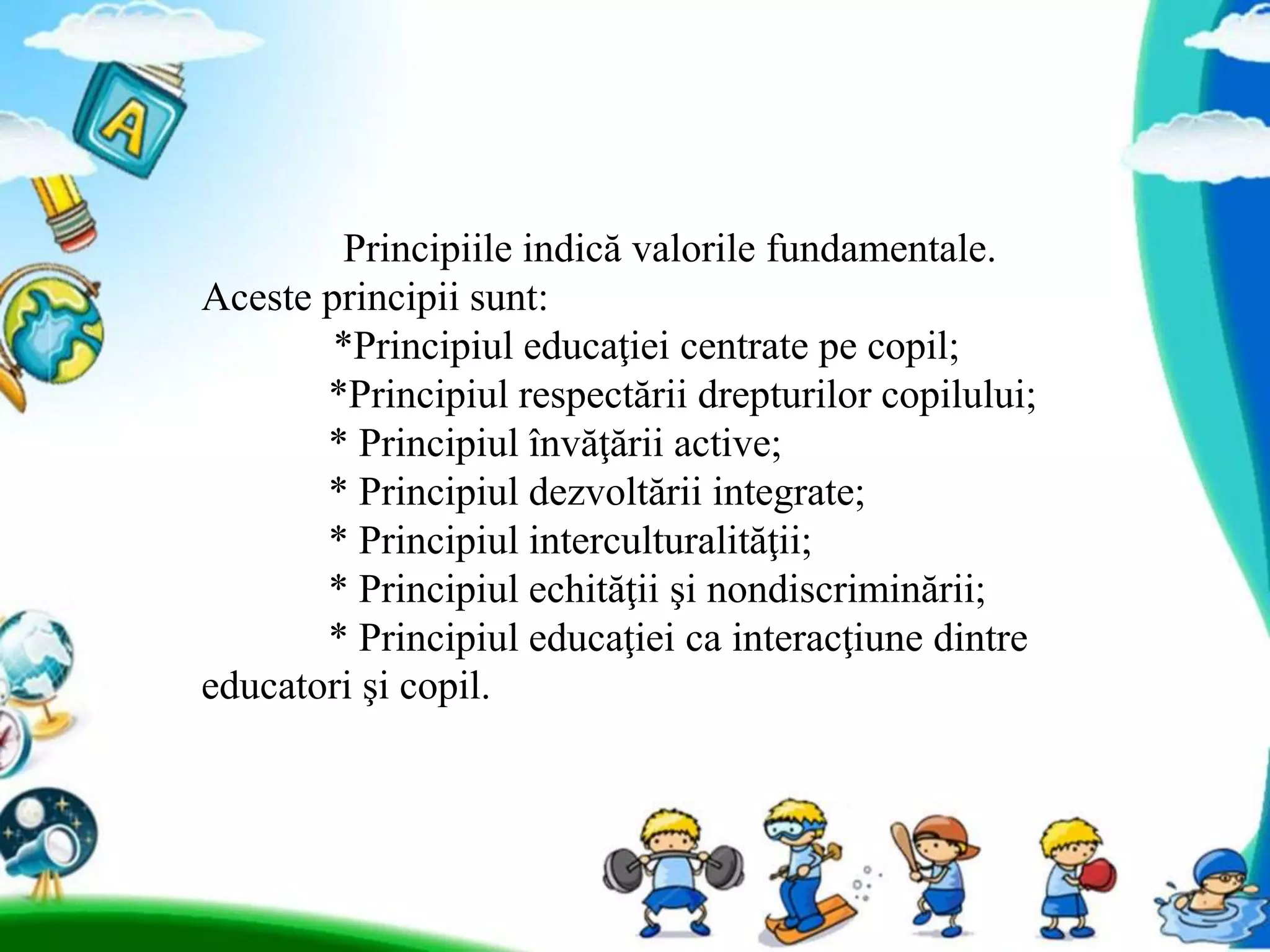 Principii -Educaţie timpurie.pptx