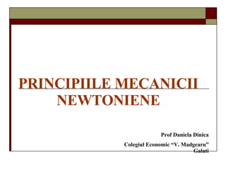 Principiilemecaniciinewtoniene | PPS
