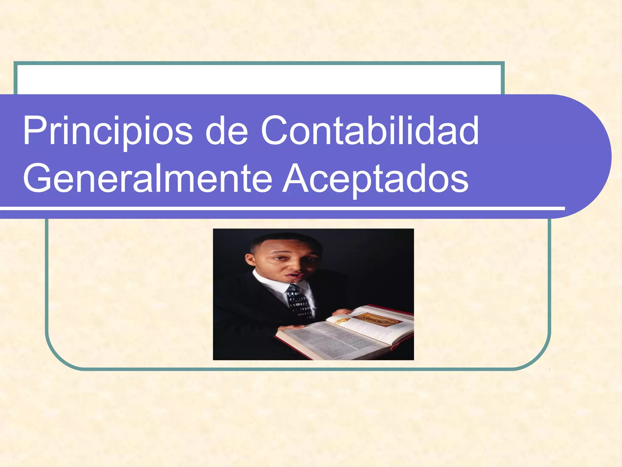 Principios de contabilidad generalmente aceptados | PPT