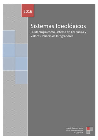 La Ideología como Sistema de Creencias y Valores: Principios ...