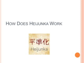 Principle 4 heijunka | PPTX