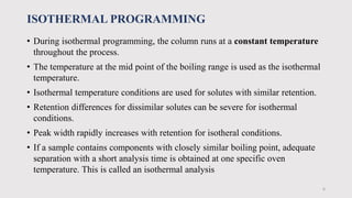 Principle and application of ptgc and isothermal programming | PPT