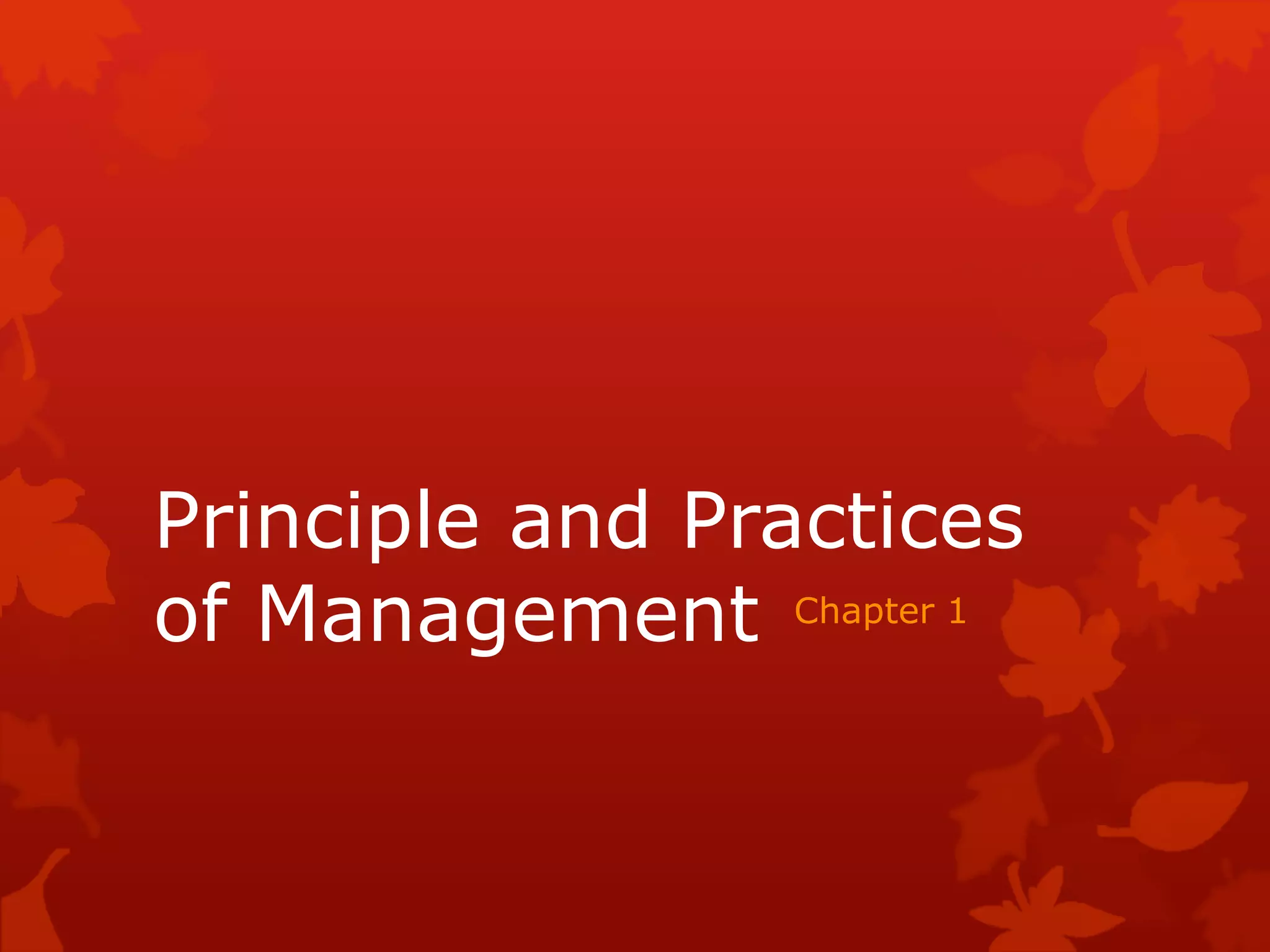 Principle and practices of management ch1 | PPTX