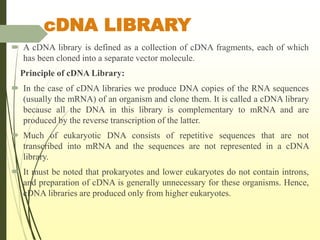 Principle and procedure for making Genomic library and cDNA library.pptx