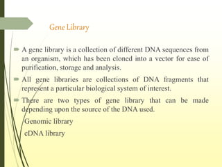 Principle and procedure for making Genomic library and cDNA library.pptx