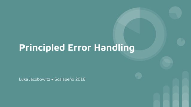 Principled Error Handling - Scalapeño | PPT
