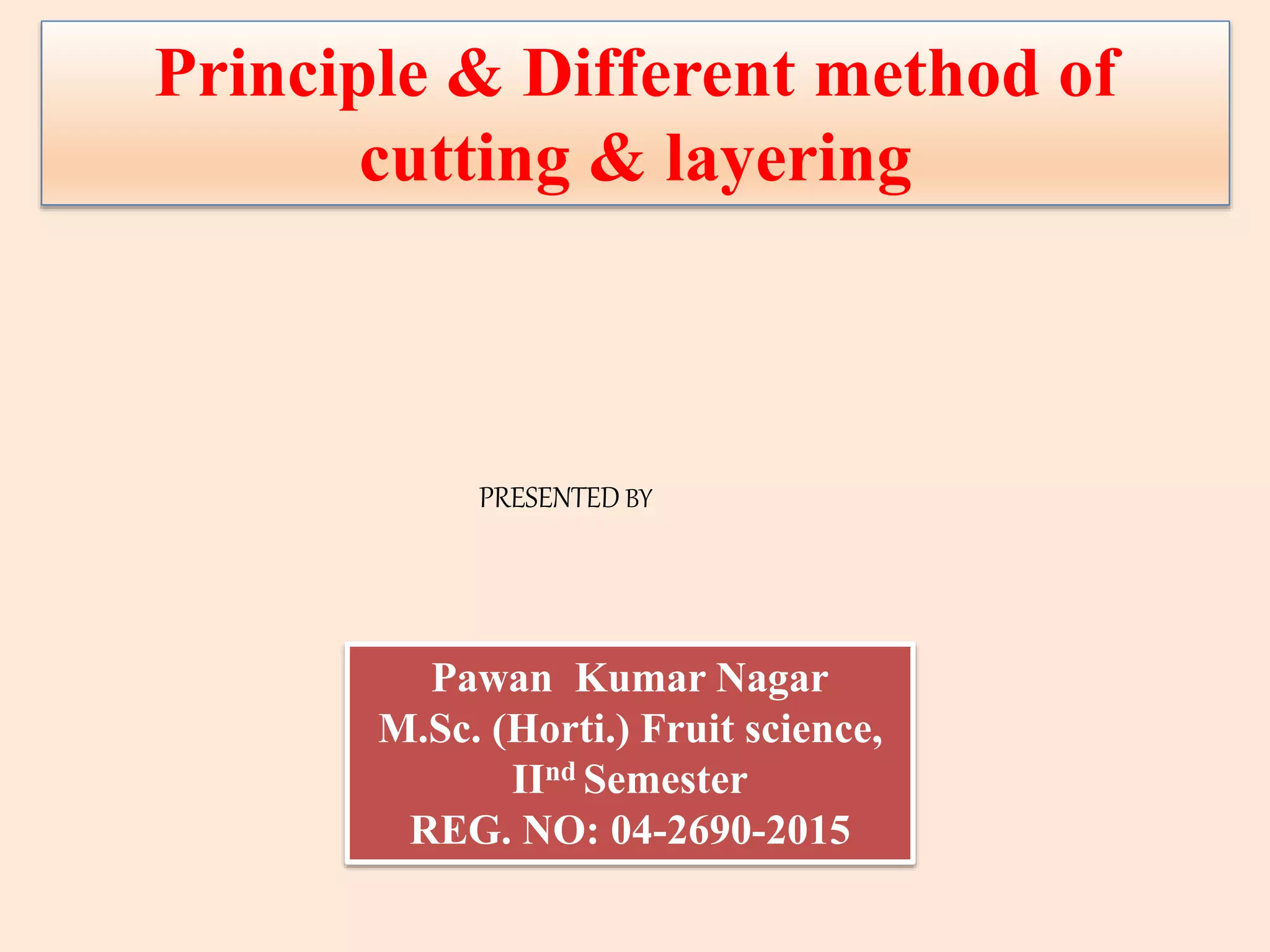 Principle & different method of cutting & layering] | PPTX