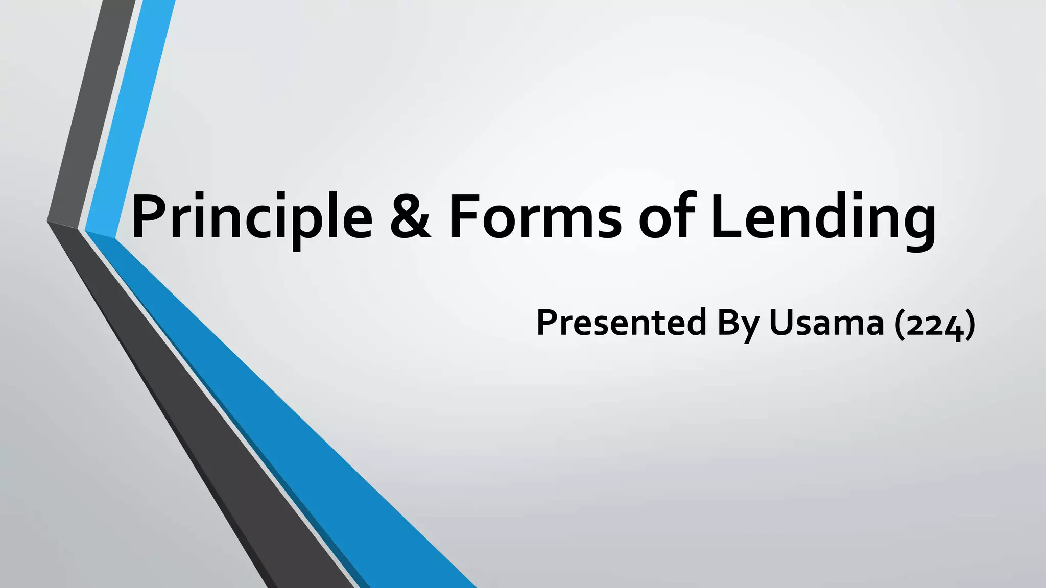 Principle & Forms of Lending (USAMA 224).pptx