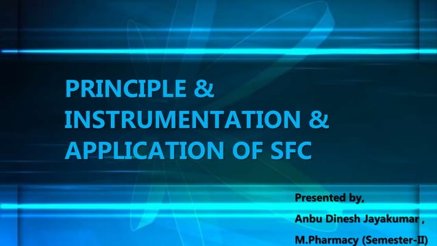PRINCIPLE , INSTRUMENTATION & APPLICATION OF SUPER CRITICAL FLUID CHROMATOGRAPHY | PPTX ...