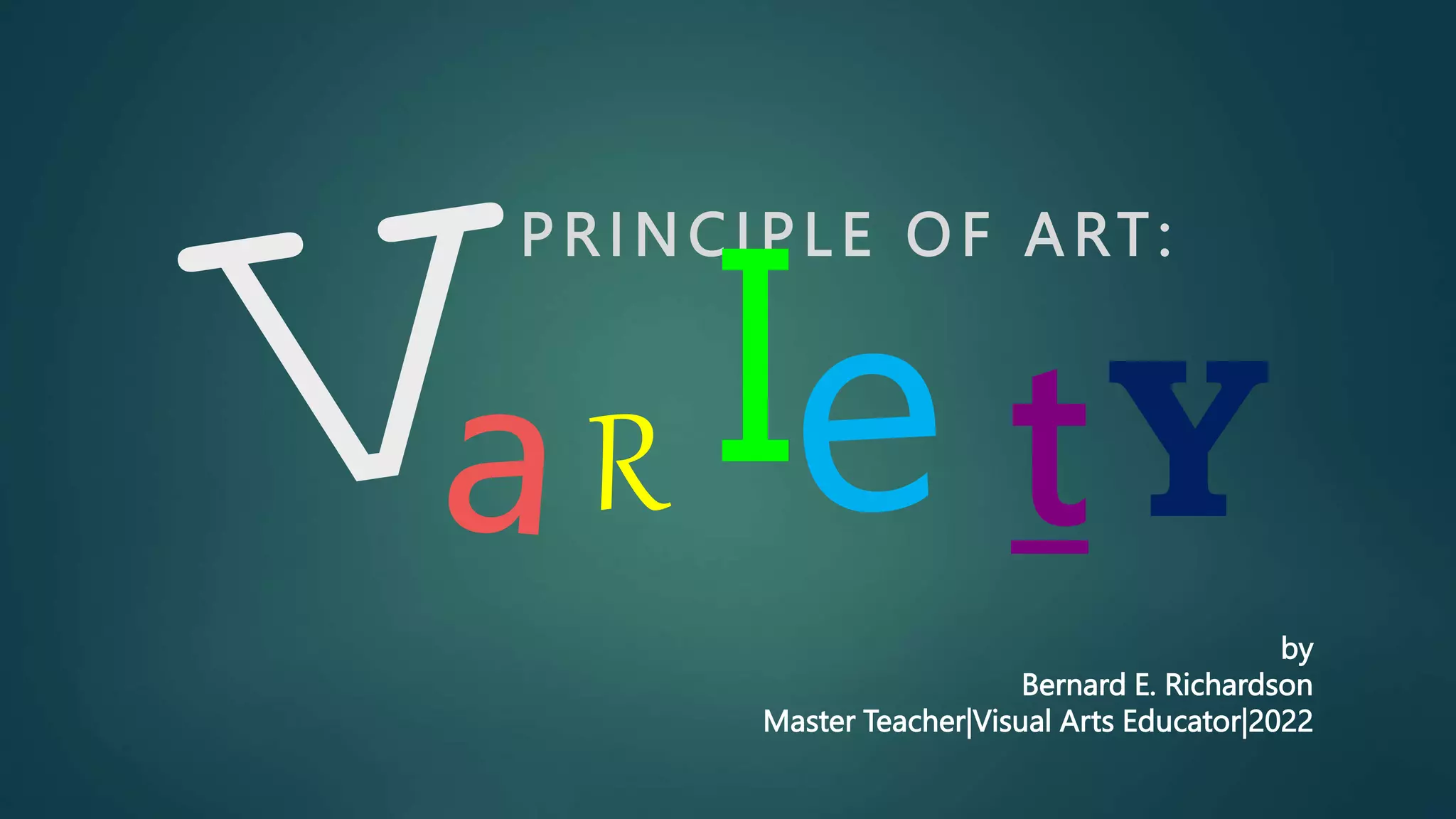 PRINCIPLE OF ART - VARIETY.pptx