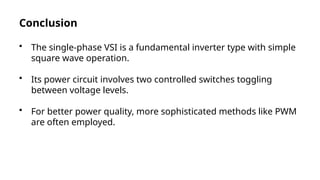 Principle Of A Single-phase VSI To Draw Its Power Circuit And Explain ...