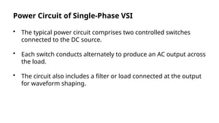 Principle Of A Single-phase VSI To Draw Its Power Circuit And Explain ...