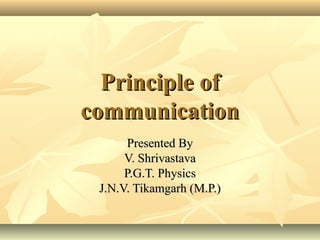 Principle of communication | PPT