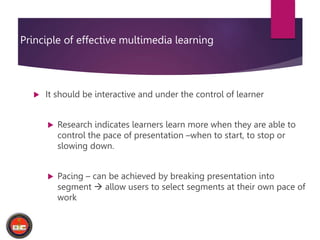 Principle of effective multimedia learning - DR JAMILAH.pptx