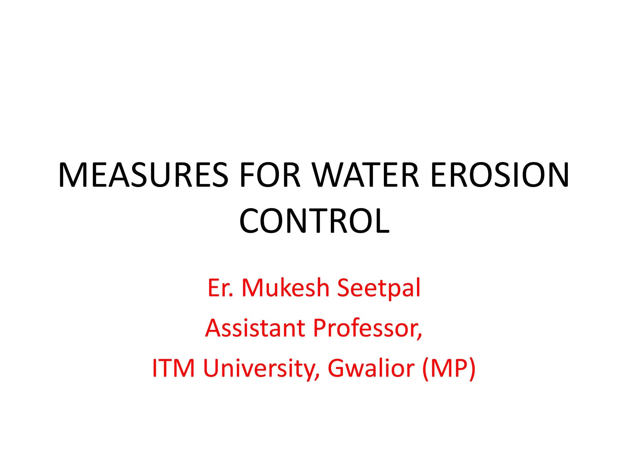 Principle of erosion control- Introduction to contouring,strip cropping,contour graded bund and ...
