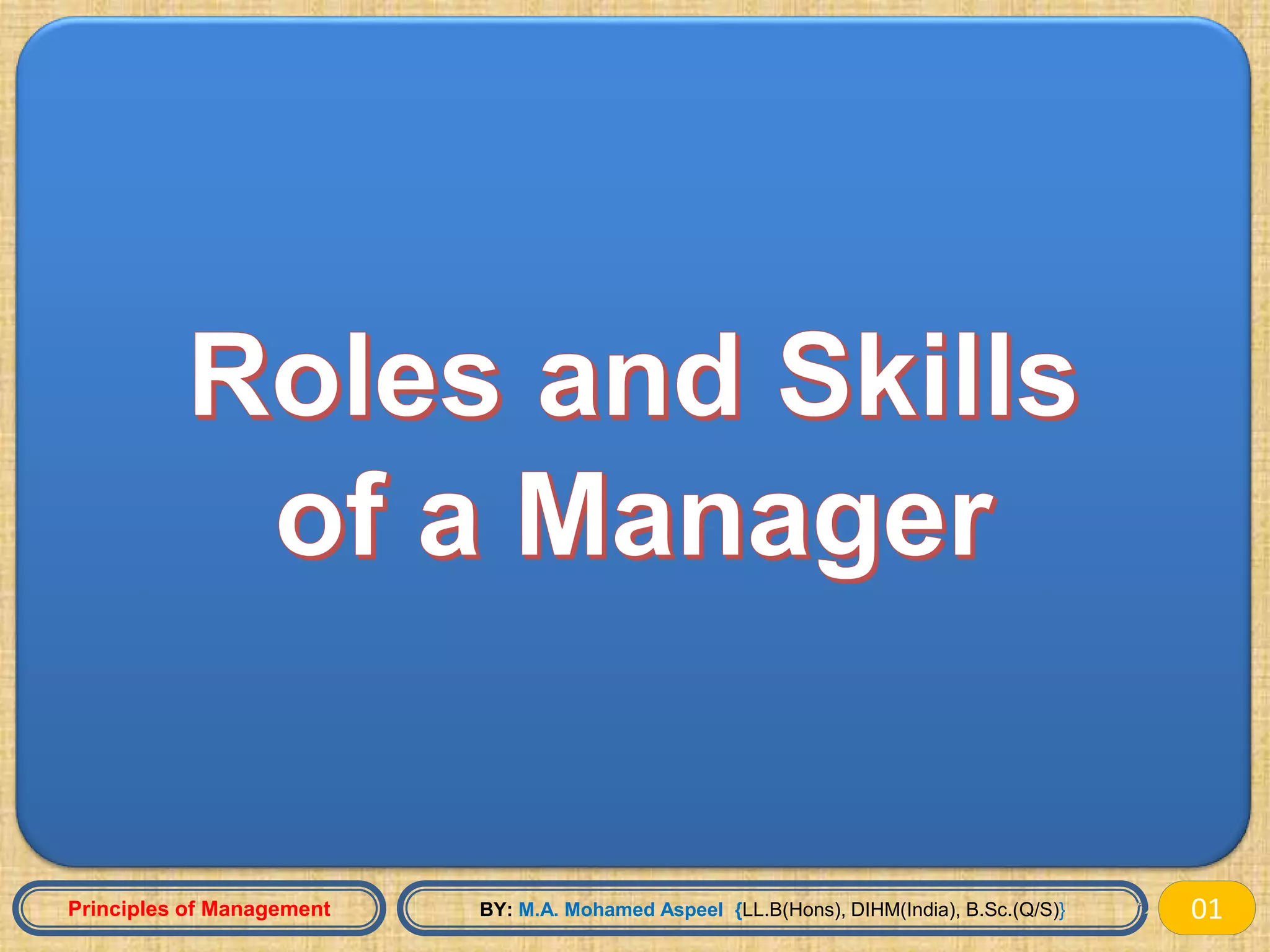 Principle of management (Roles and Skill of a Manager) By-M.A.M. Aspeel ...
