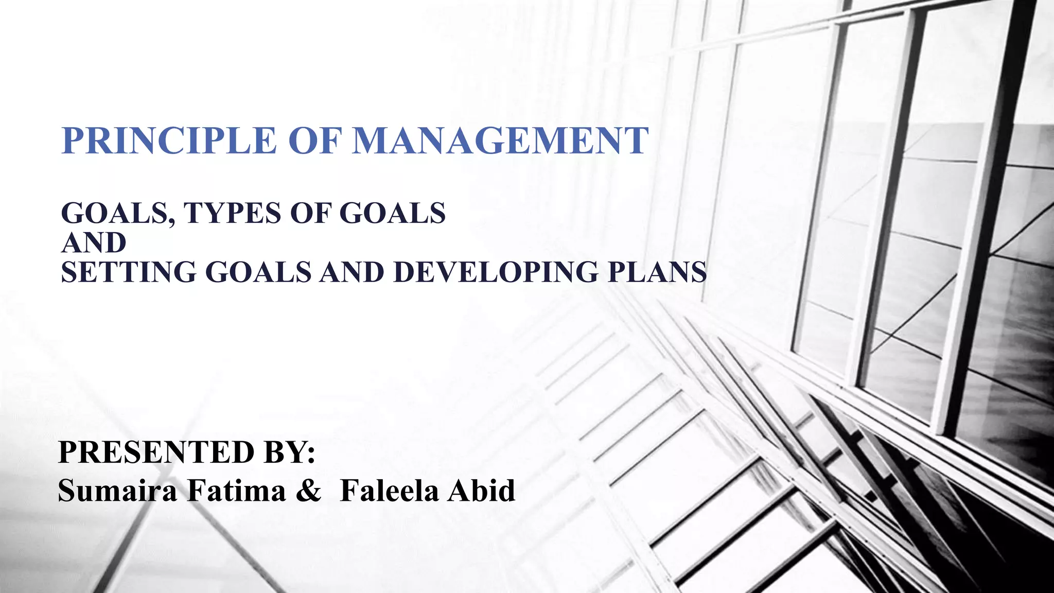 Principle of management Sumaira fatima Goals , traditional objective ...