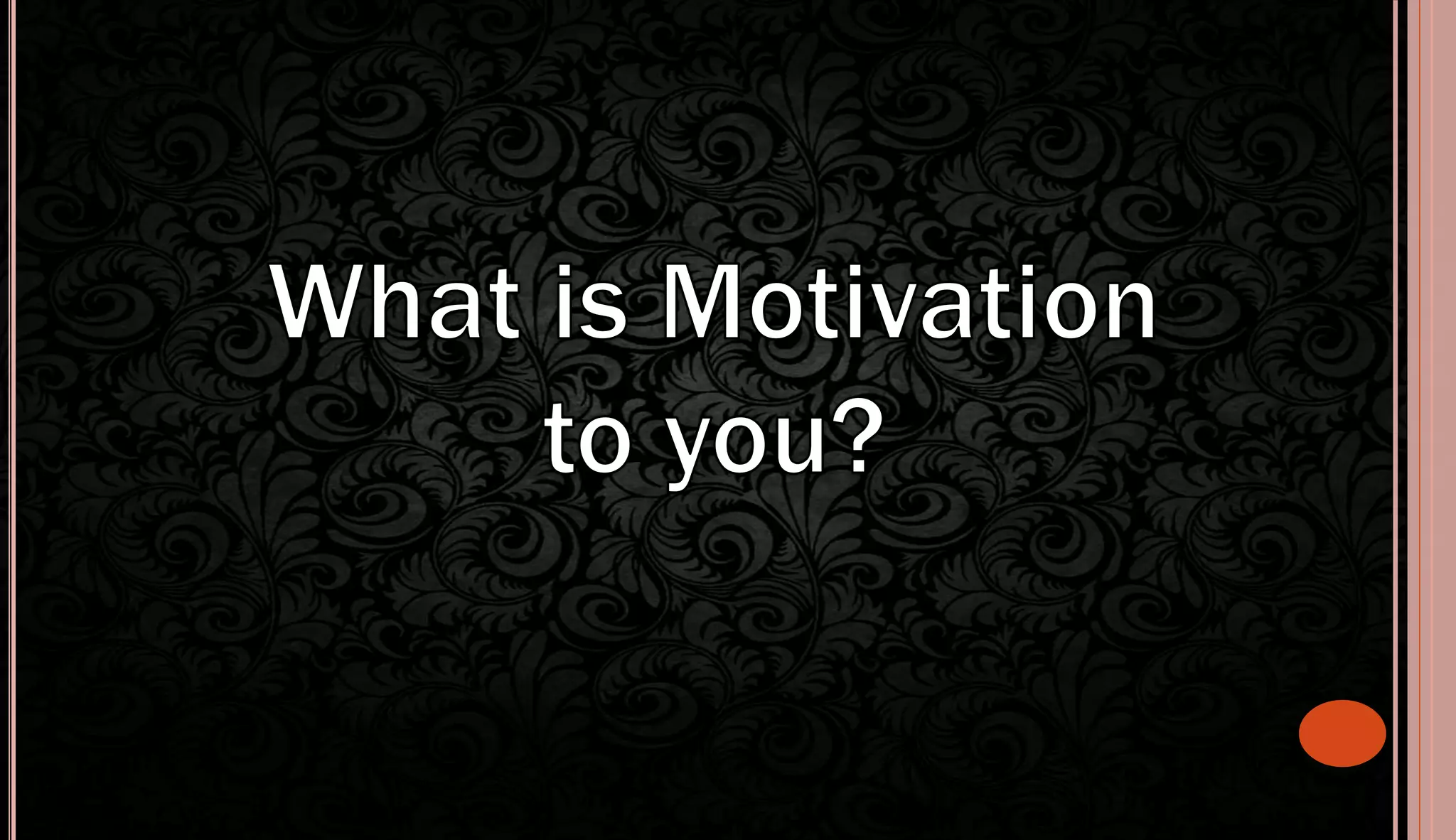 Principle of motivation | PPTX | Science
