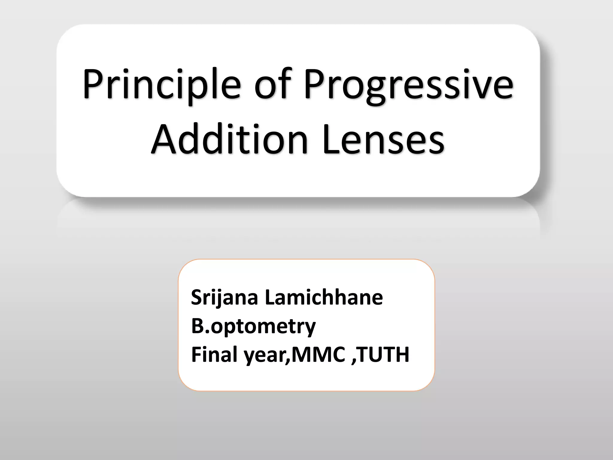 Principle of progressive addition lenses | PPTX