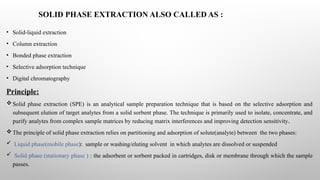 solid phase extraction, principle,steps,types,instrumentation.pptx