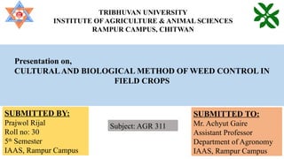 Cultural and Biological Methods of Weed Control in Field Crops.pptx