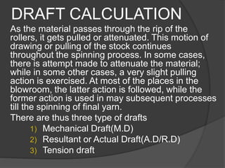 DRAFTING IN SPINNING PROCESS Principle of yarn manufacturing pdf | PPTX