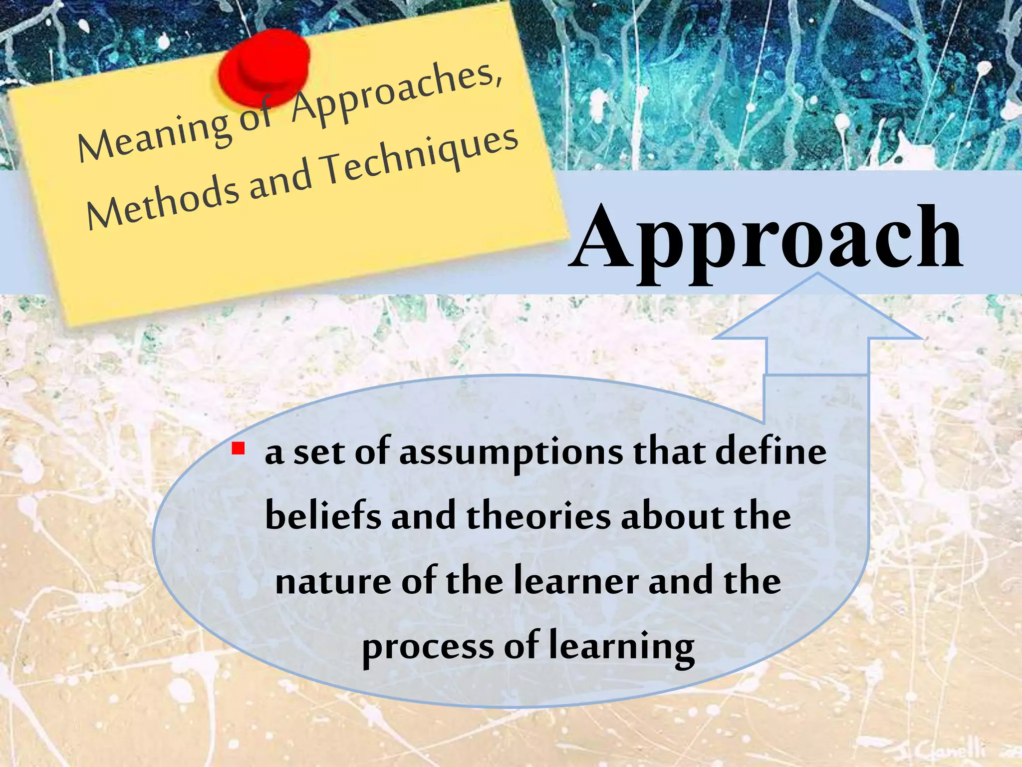 Principles.teaching approaches, methods and techniques | PPTX | Education