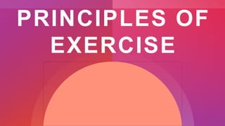 PRINCIPLES-OF-EXERCISE-2 and some definition | PPTX