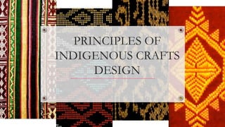PRINCIPLES-OF-INDIGENOUS-CRAFTS (1).pptx