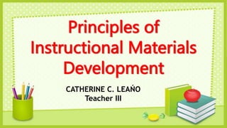 Principles-of-Instructional-Material-Development.pptx