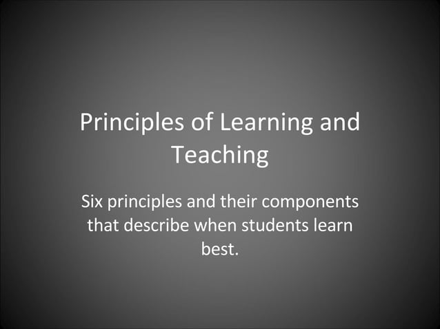 Principles Of Learning And Teaching | PPT | Education