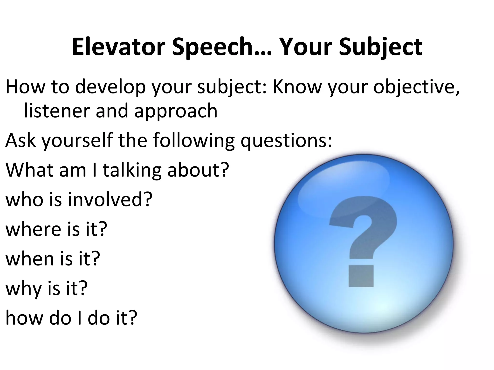 Principles of Presentation Delivery- Developing Your Elevator Speech | PPT