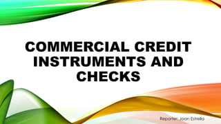 Principle of Money, Credit, and Banking - Credit instruments | PPT