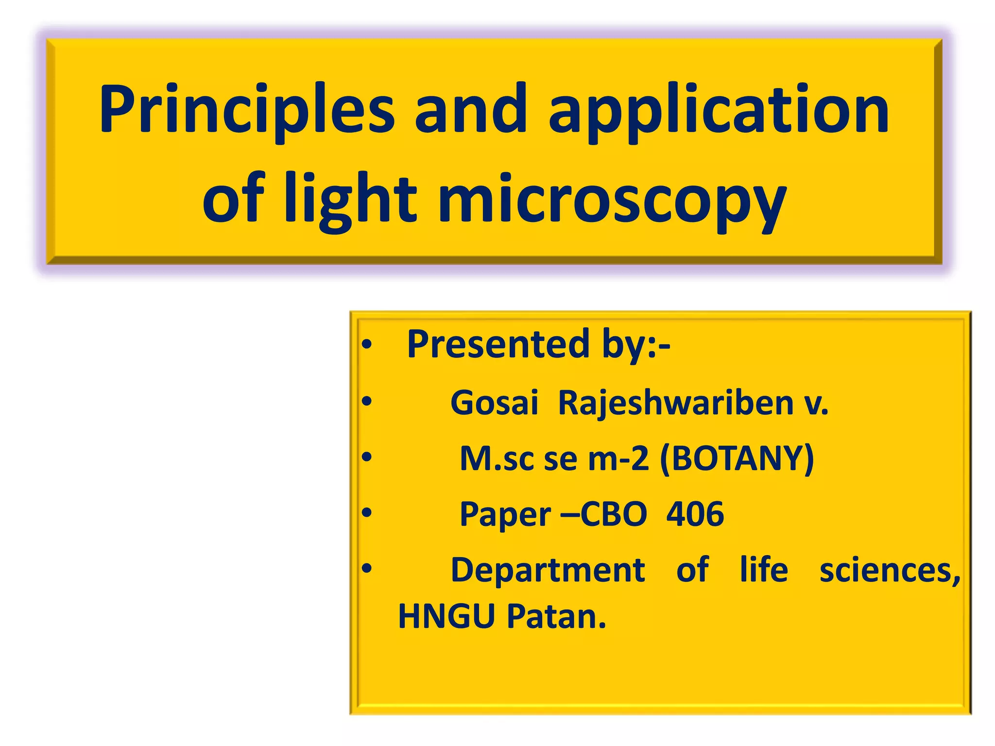 Principles and application of light microscopy | PPTX