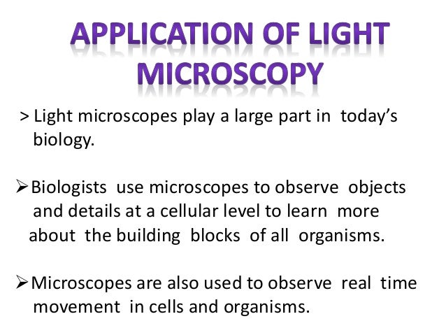 Principles and application of light microscopy