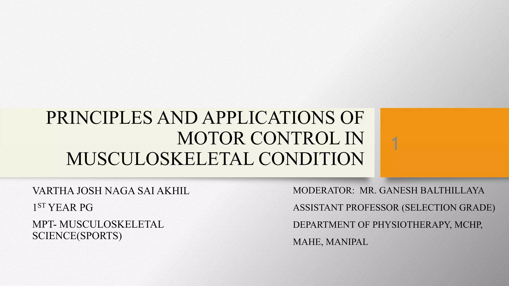 PRINCIPLES AND APPLICATIONS OF MOTOR CONTROL IN MUSCULOSKELETAL | PPT