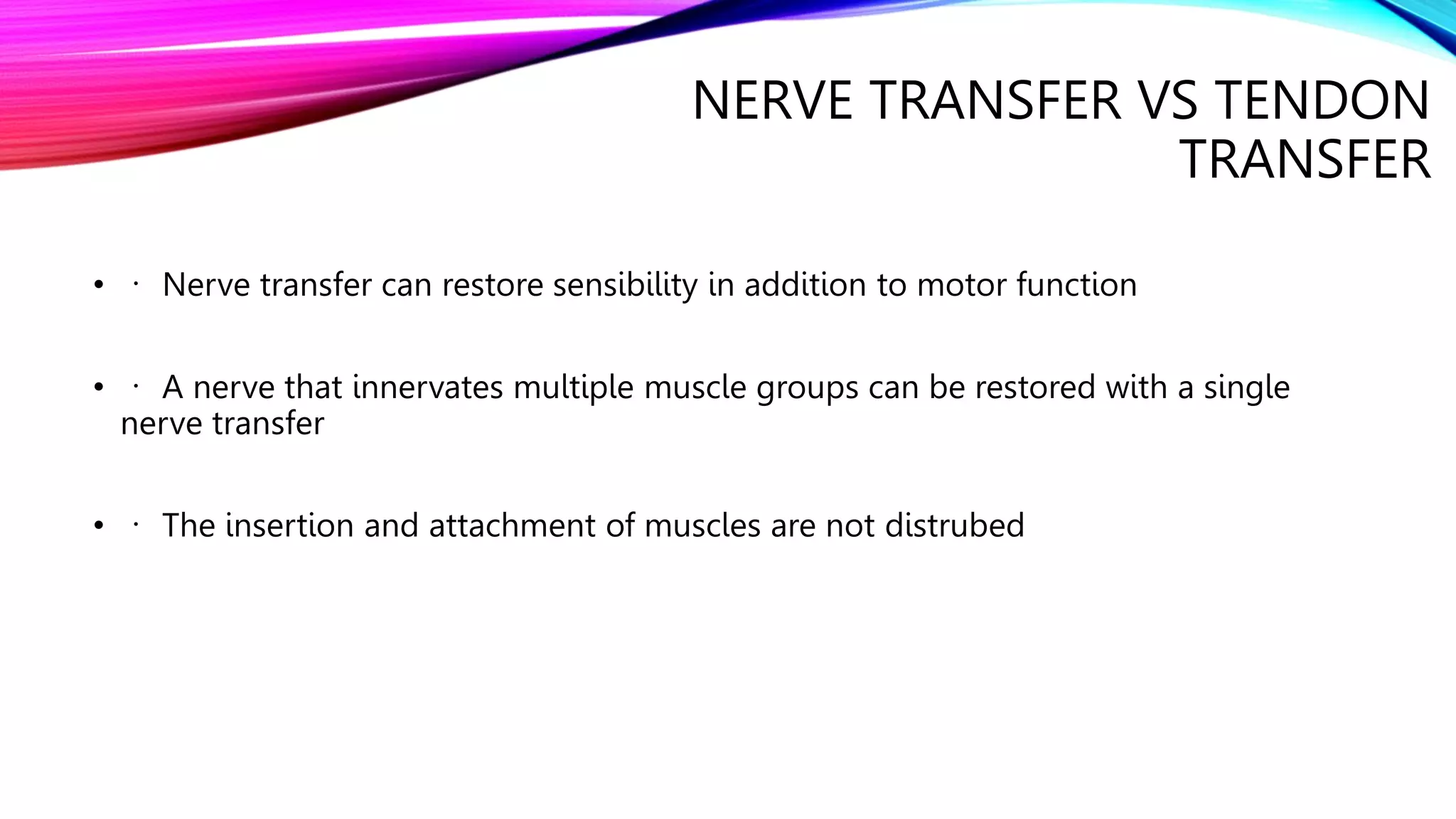 Principles and applications of Nerve transfer by Maheen Fatima.pptx