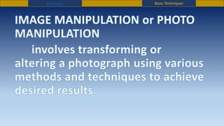 Principles and basic techniques of image manipulation | PPTX