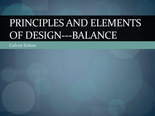 Principles and elements of design --balance | PPTX