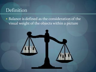 Principles and elements of design --balance | PPTX