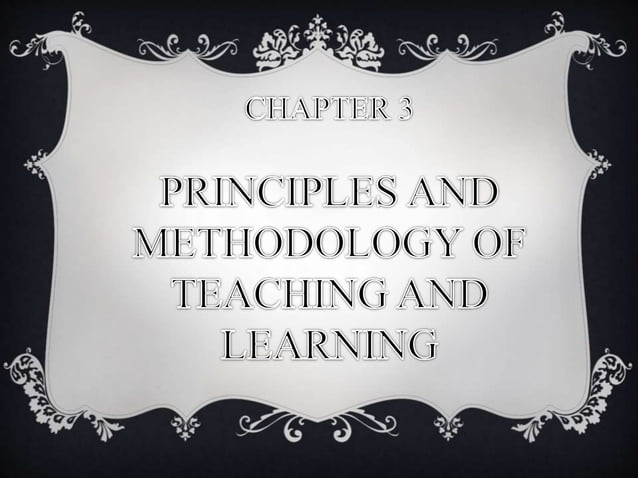 Principles and methodology of teaching and learning | PPTX | Education